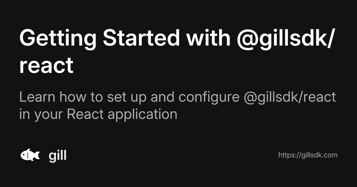 Getting Started with @gillsdk/react | gill Solana SDK